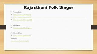 Rajasthani Folk Dance & Singer Group Power Point Presentation PPT.pptx