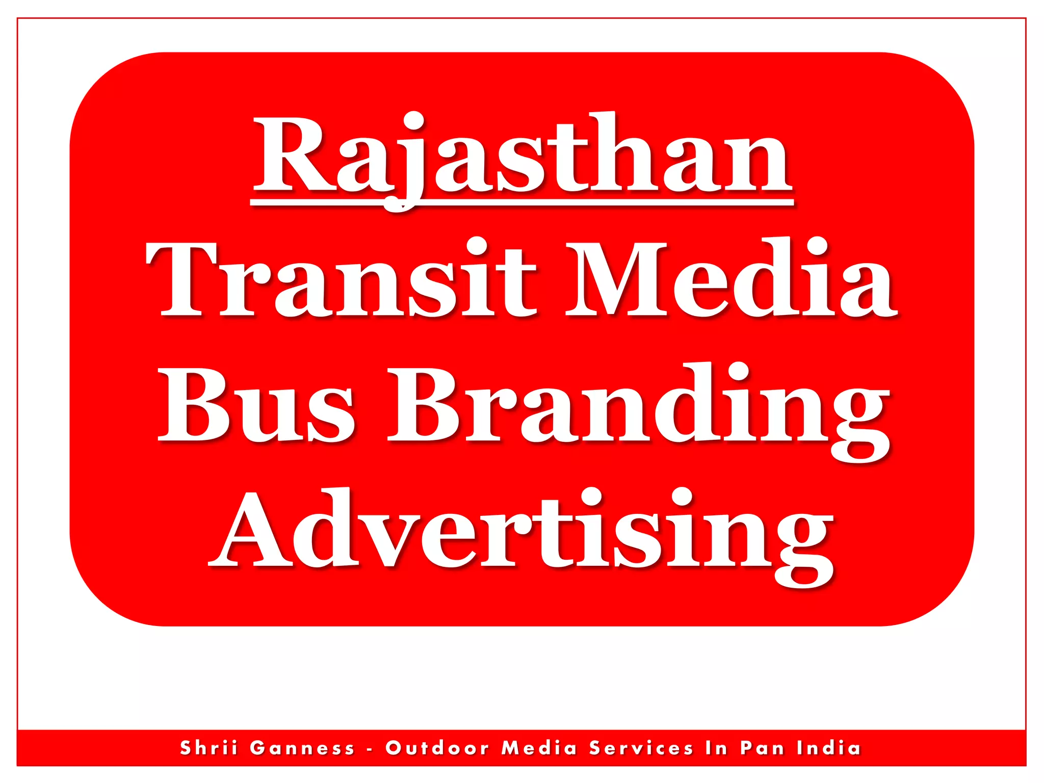 Rajasthan , Jaipur Transit Bus Branding Advertising Transit - Shrii ...