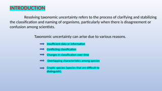 Resolving Taxonomic Uncertainty(To know about the basic of how to solve ...