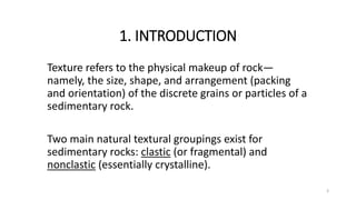 RAJAT YADAV, M.Sc. Previous ,TEXTURE OF SEDIMENTARY ROCKS .pptx
