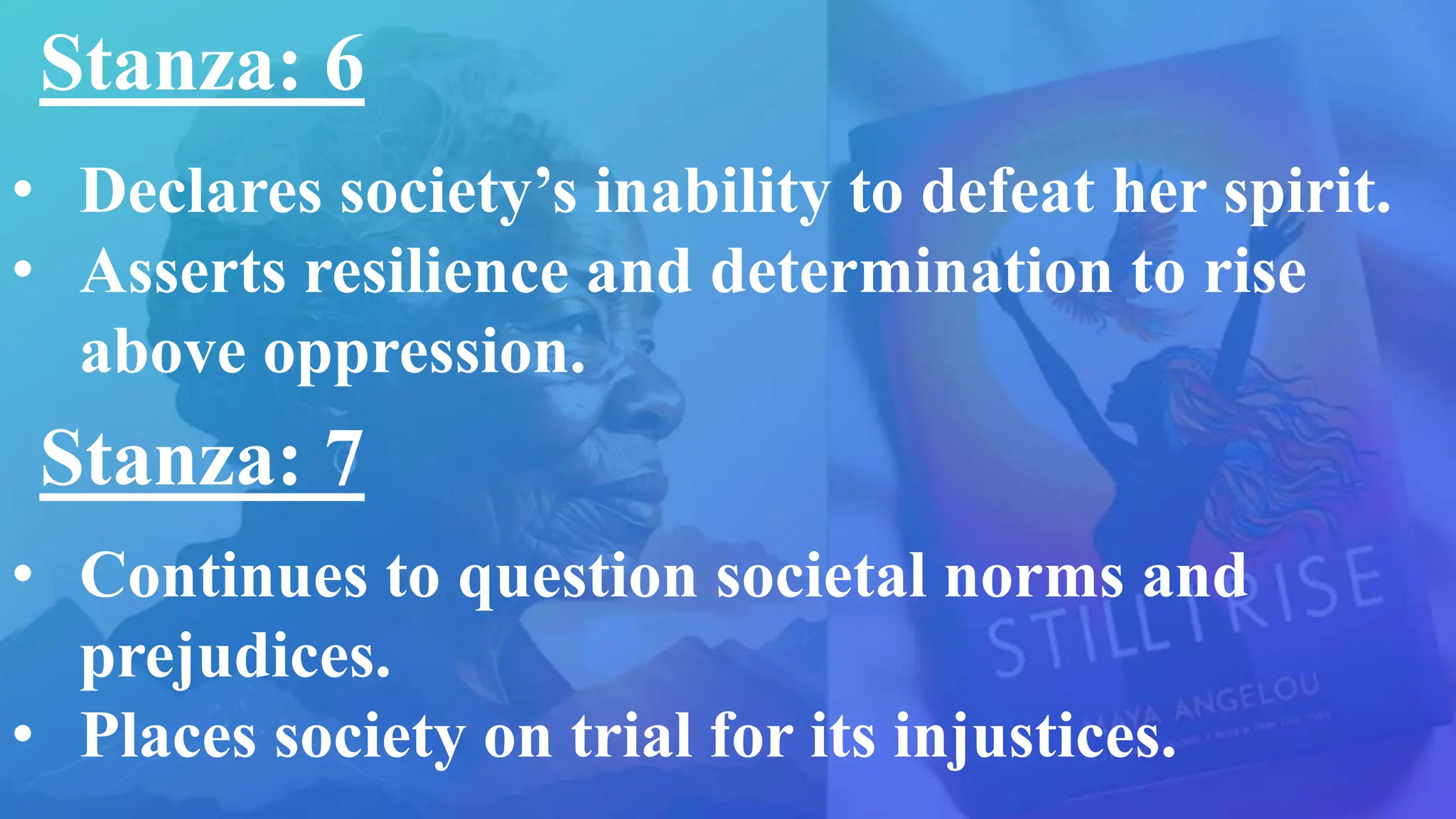 Still I Rise by Maya Angelou | Summary and Analysis | PPTX