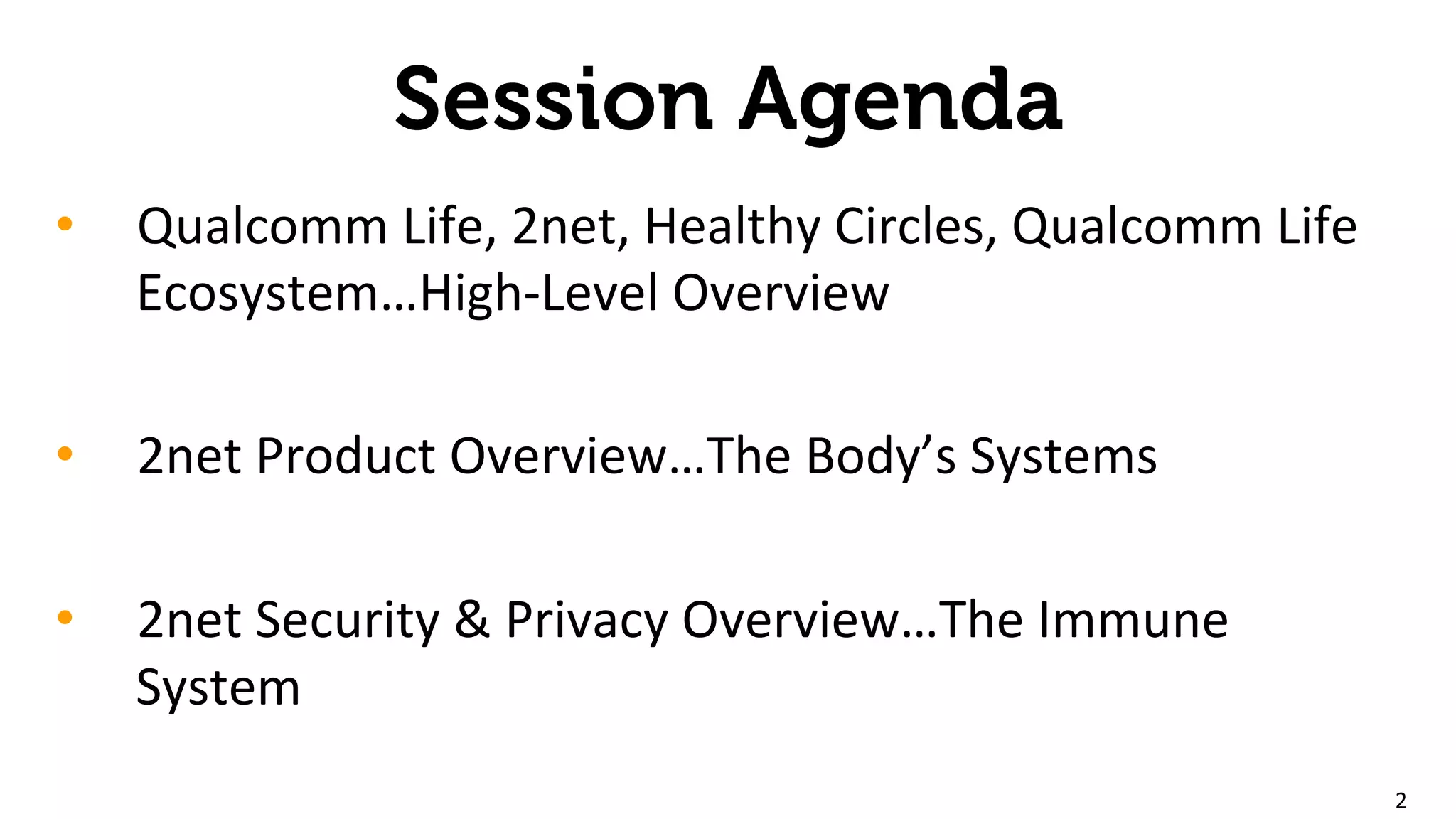 Qualcomm Life Connect 2013: 2net System Overview, Security and Privacy ...