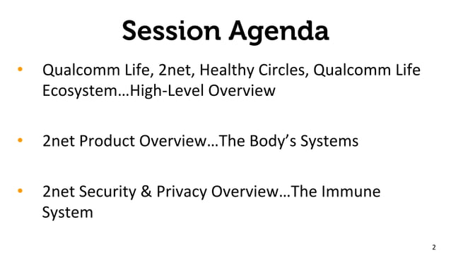 Qualcomm Life Connect 2013: 2net System Overview, Security and Privacy ...
