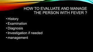 Approach to febrile illness and common tropical fever.pptx