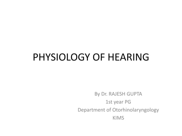 rajesh physiology of hearing.pptx