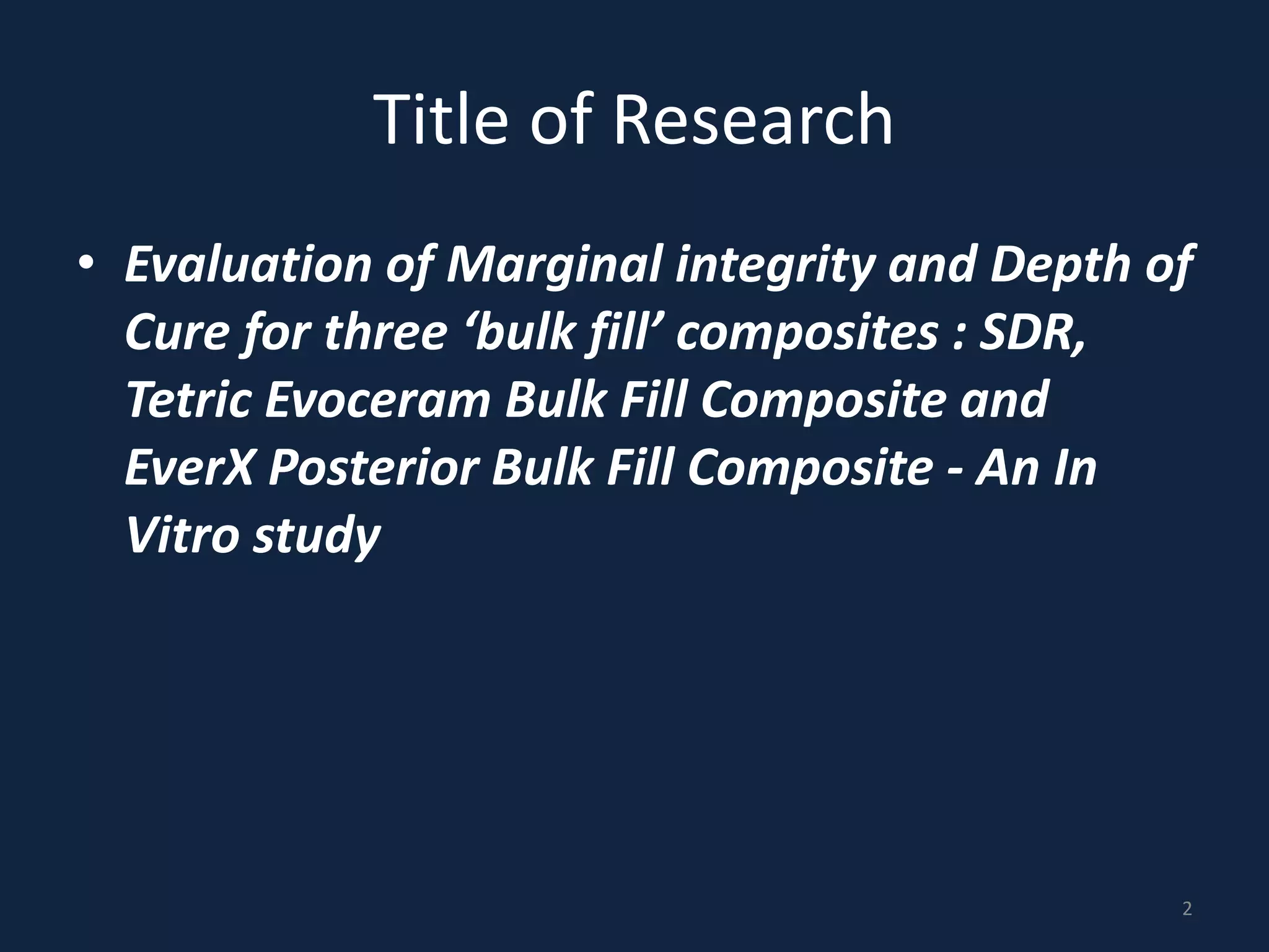 Evaluation of Marginal integrity and Depth of Cure for three ‘bulk fill ...