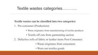Recycling of textile waste products on different process. | PPTX
