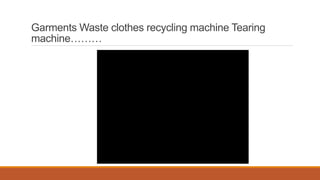 Recycling of textile waste products on different process. | PPTX
