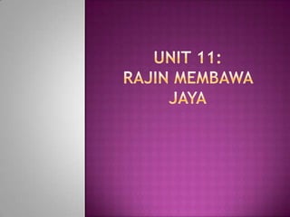 Unit 11-Rajin membawa jaya | PPT