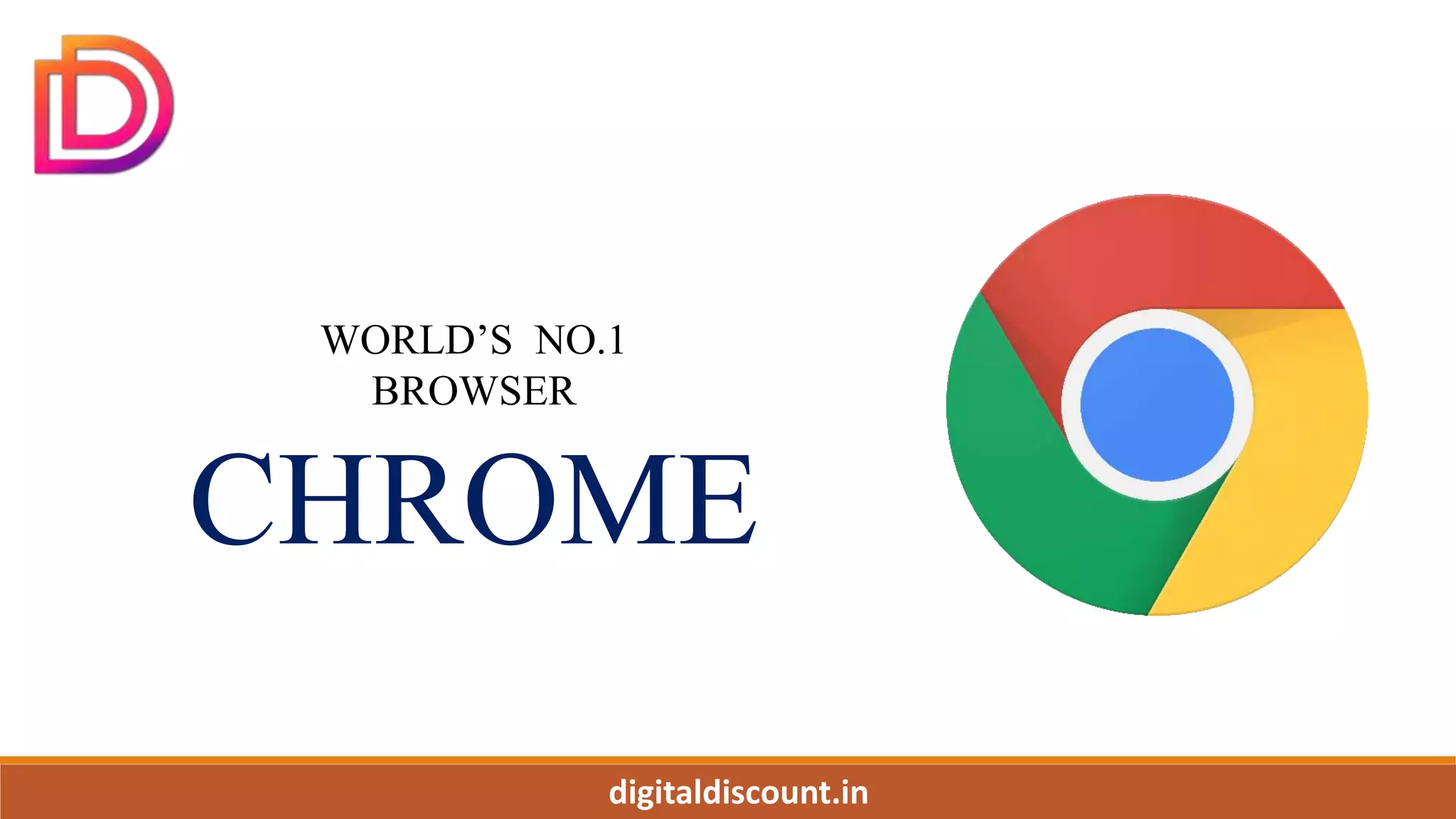 Google Chrome-World's No. 1 Browser | PPTX