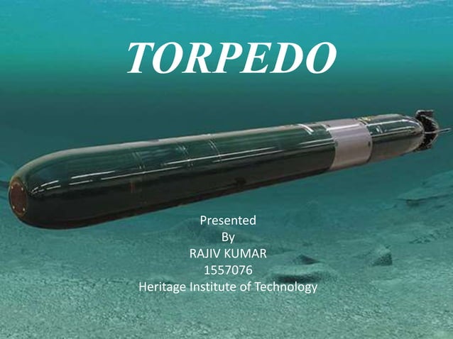 Torpedo | PPTX | Arms & Ammunition | Sensitive Topics
