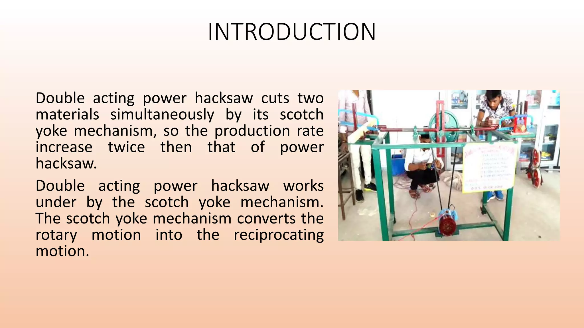 Double Acting hacksaw using Scotch Mechanism Machine ppt | PPT
