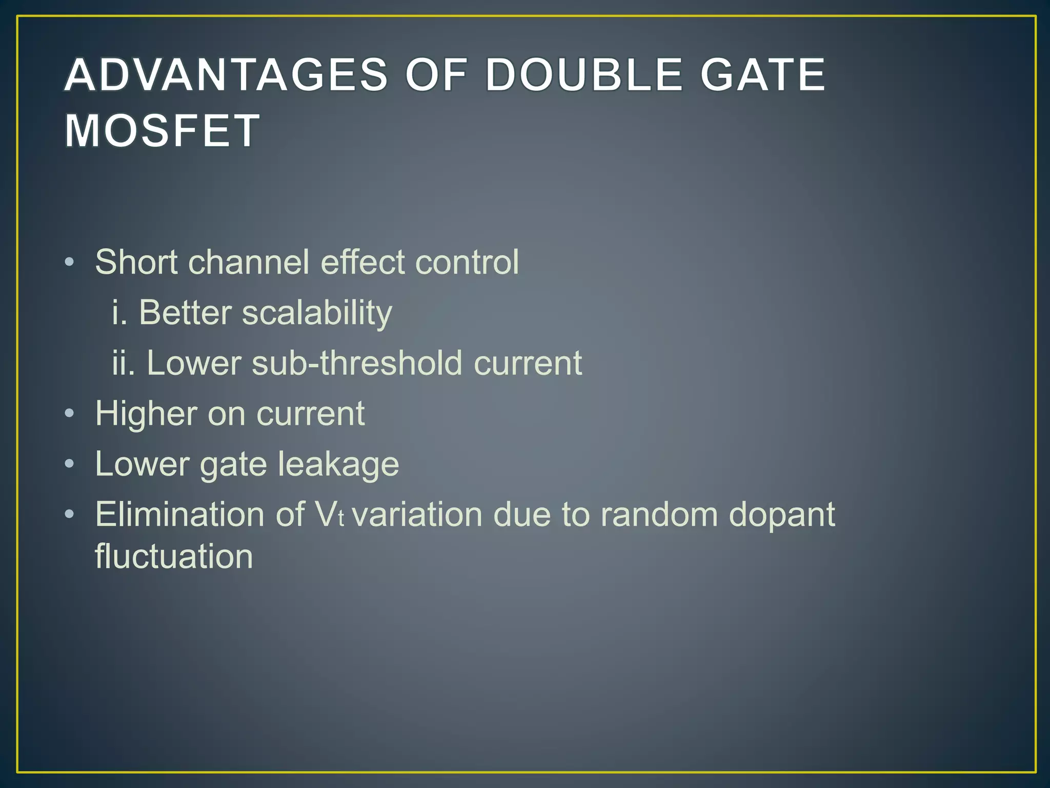 DOUBLE GATE MOSFET-BASICS | PPTX