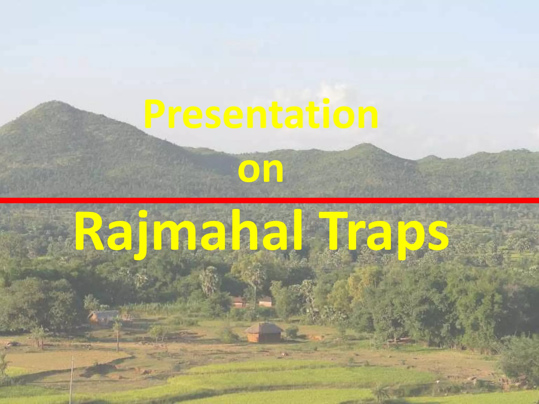 Rajmahal Traps | PPTX