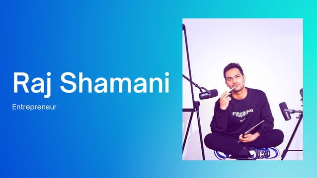 RAJ SHAMANI BIOGRAPHY | PPT