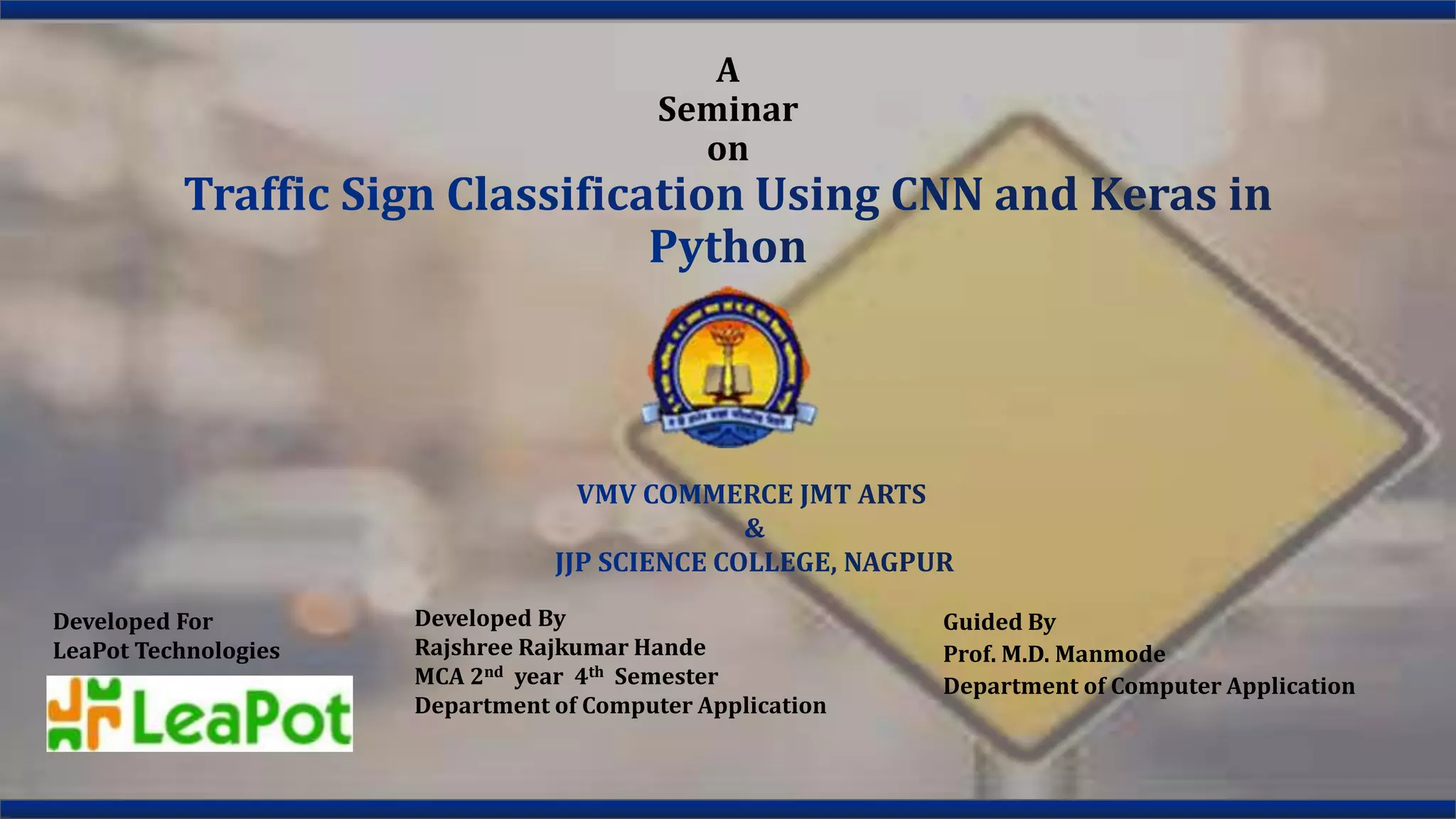 Rajshree R Hande Project PPT 2023 Traffic Sign Classification Using CNN and Keras in Python.pptx