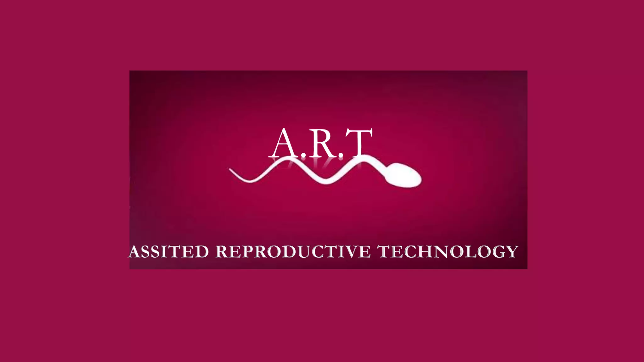 assisted reproductive technology | PPTX