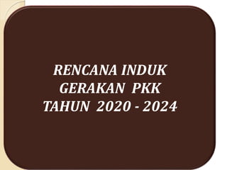 RAKERNAS_IX_PKK_TAHUN_2021_BY_SWD_-_VERSI_SATU_.pdf