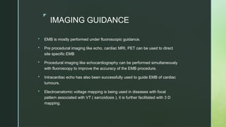 Endomyocardial biopsy - indications and techniques | PPTX | Heart and ...