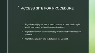 Endomyocardial biopsy - indications and techniques | PPTX | Heart and ...