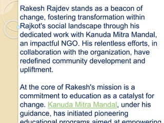 Rakesh Rajdev - Transforming Rajkot's Social Fabric Through | PPT