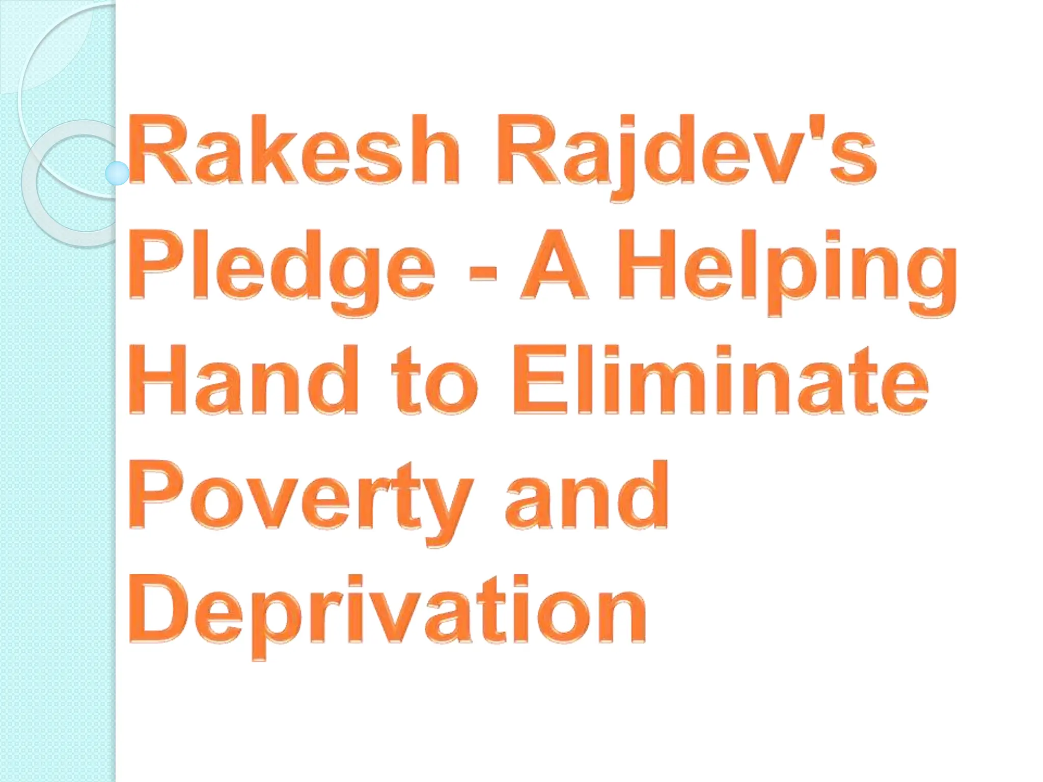 Rakesh Rajdev's Pledge - A Helping Hand to Eliminate Poverty and ...