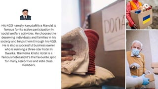 Rakesh Rajdev – The Owner Of Roma Kristo Hotel And KanudaMitra Mandal.pptx