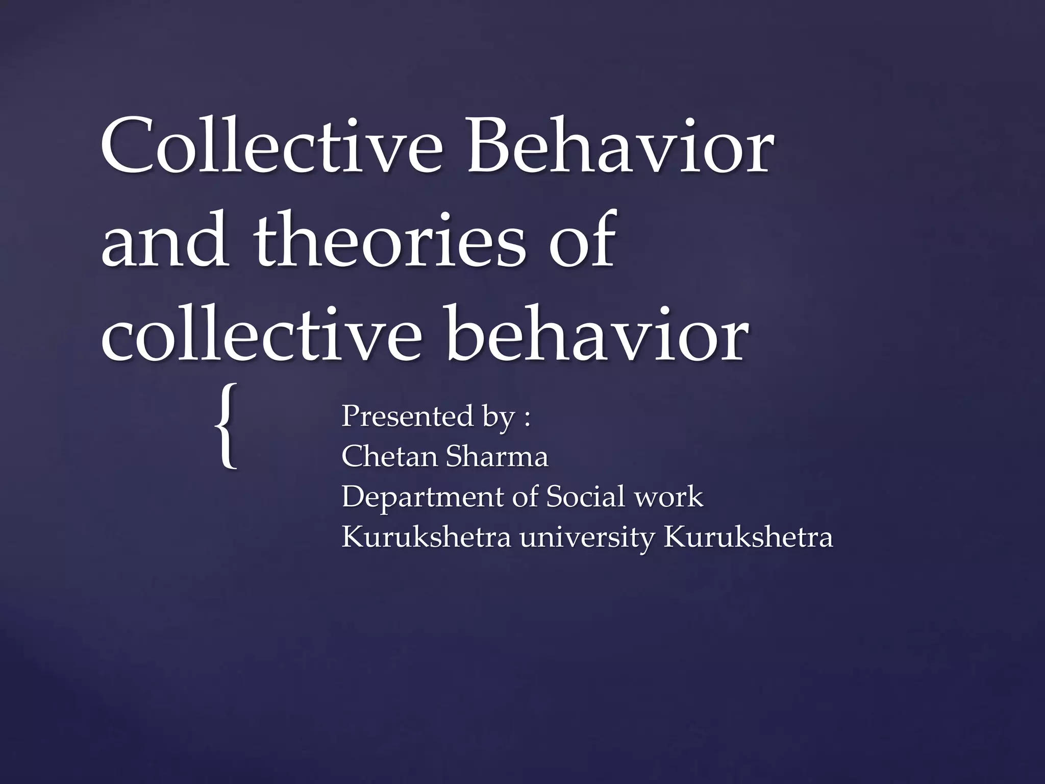 Collective behavior and its theories | PPTX