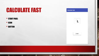 Calculate Fast Android App presentation | PPTX