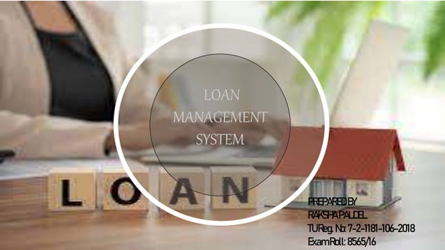 Presentation on Loan Management System | PPTX