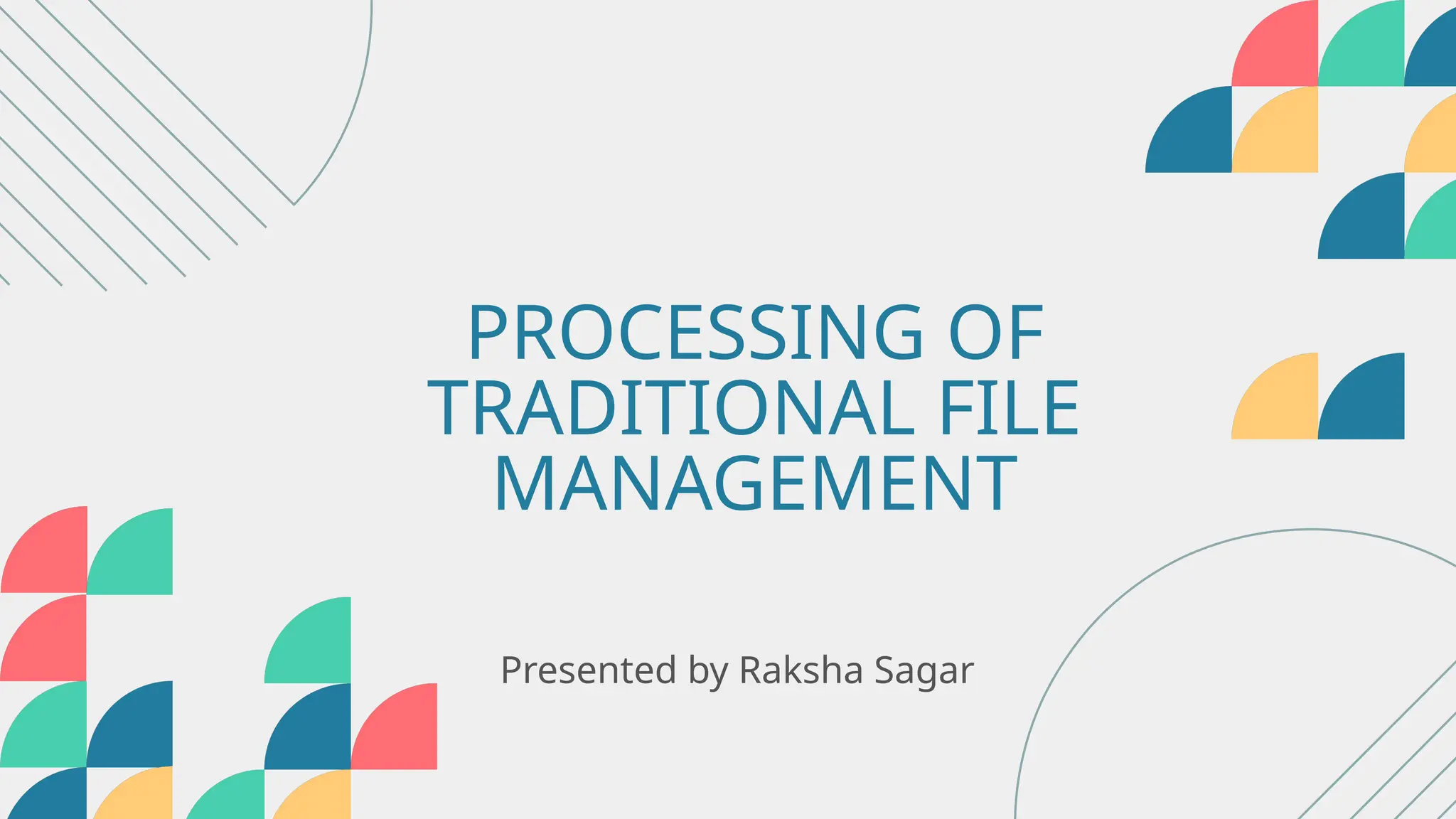 RAKSHA SAGAR presentation on processing of traditional file management | PPTX | Computing ...