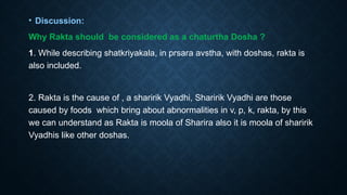 RAKTA AS A CHTURTH DOSHA - Conceptual data | PPTX
