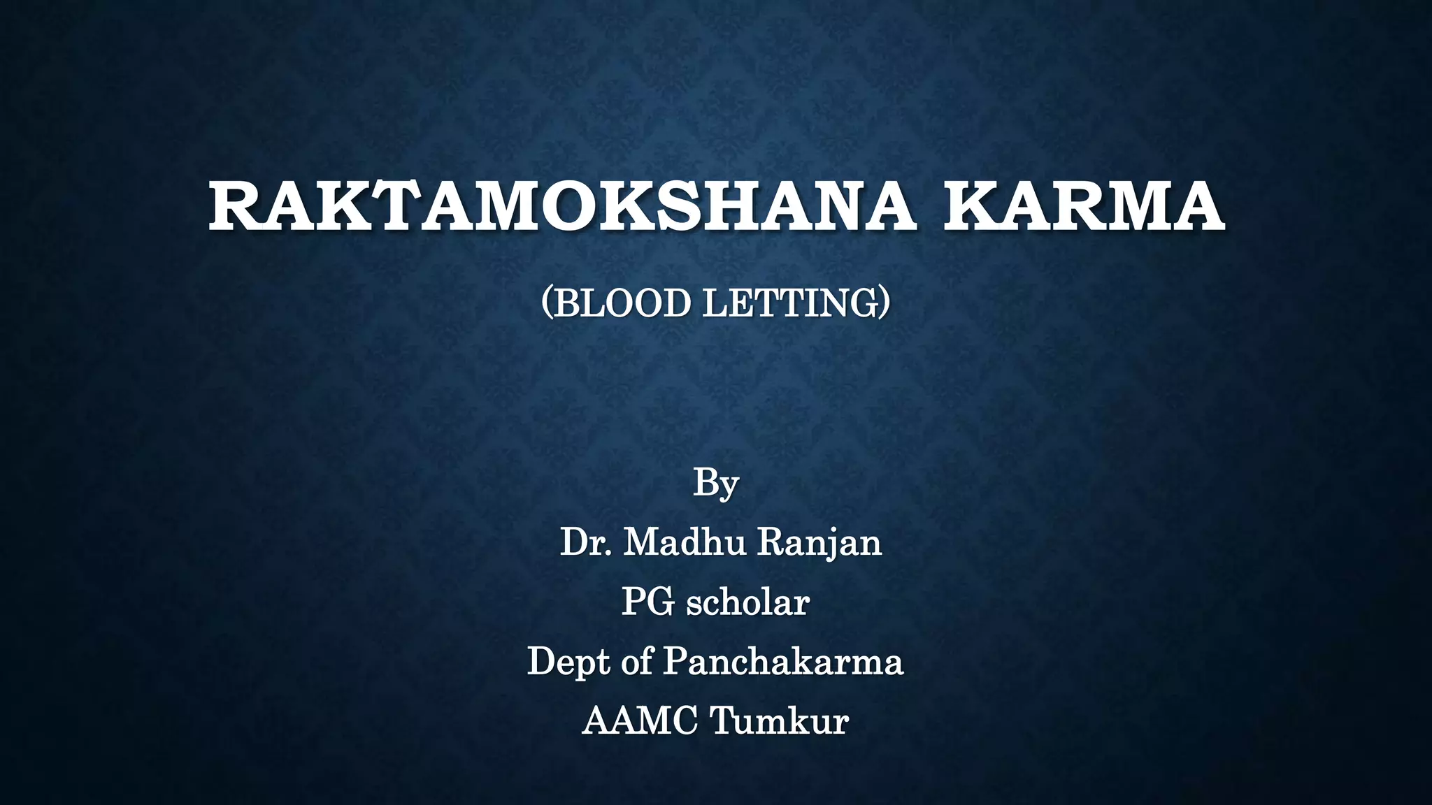 Concept of Rakta Mokshana | PPTX