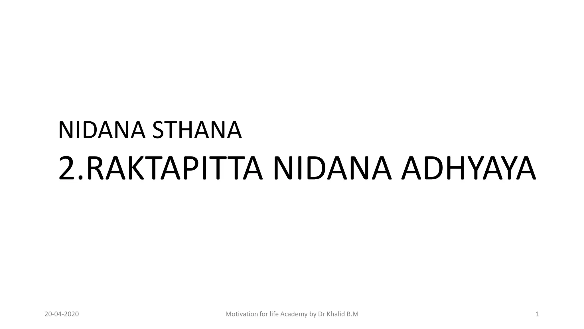 Charaka Samhita Nidana Sthana chapter 2: Raktapittadhyaya | PPTX