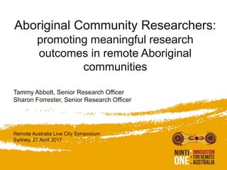 Remote Australia Live City - Aboriginal Community Researchers | PPTX