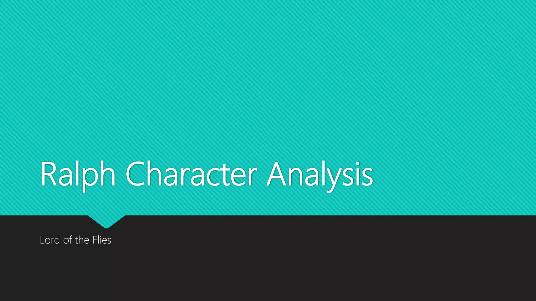 Ralph Character Analysis: Lord Of The Flies | PPT
