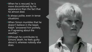 Ralph Character Analysis: Lord Of The Flies | PPT | Free Download