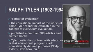 Ralph Tyler Objective Centered Model | PPTX