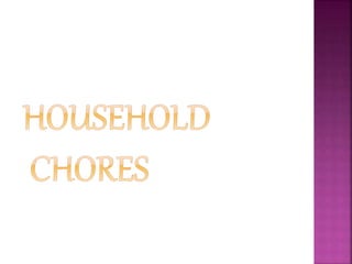 Household chores | PPT