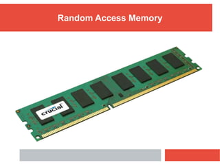 Random Access Memory (RAM) | PPTX | Data Storage and Warehousing ...