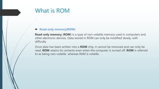 Ram rom | PPTX | Operating Systems | Computer Software and Applications