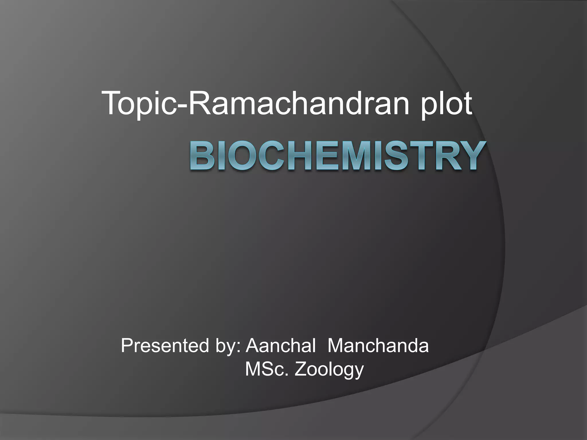 Ramachandran plot- biochemistry | PPTX