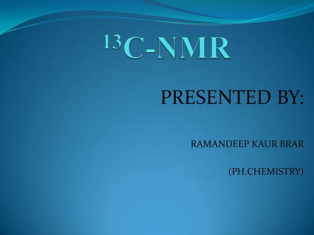 13C-NMR SPECTROSCOPY | PPTX