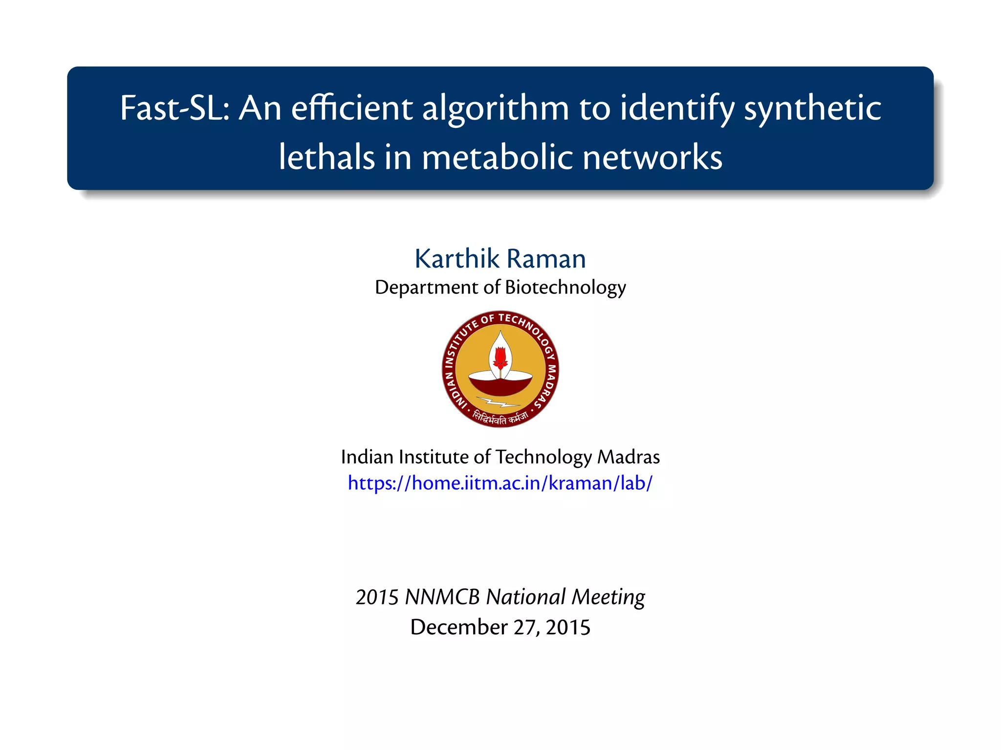 Fast-SL: An efficient algorithm to identify synthetic lethals in metabolic networks | PPT