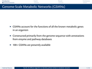 Fast-SL: An efficient algorithm to identify synthetic lethals in metabolic networks | PPT