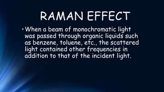 Raman effect | PPTX