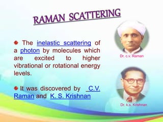 Raman spectroscopy | PPTX