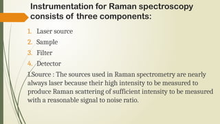 raman spectroscopy ..pptxasddfghjjkkjjhg | PPTX