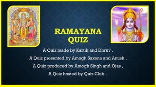 Ramayana Quiz by kartik makkar (made specialy) | PPTX
