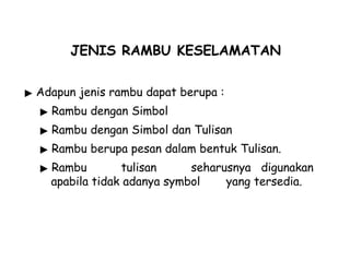 Rambu-rambu Keselamatan kerja di lokasi kerja | PPTX